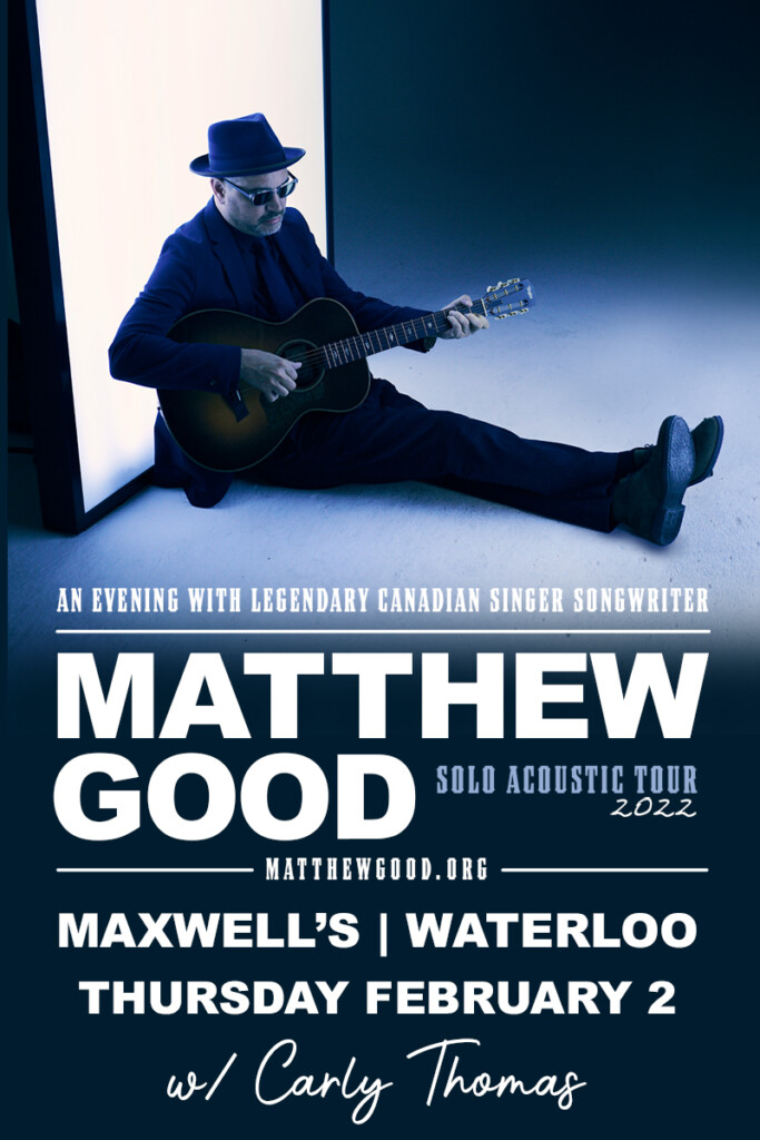 Matthew Good Solo Tour – NEW DATE – Maxwell's Concerts and Events
