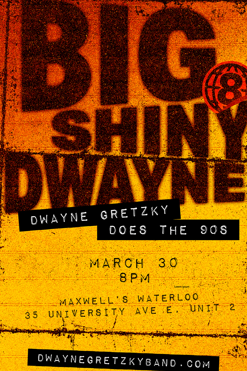 Dwayne Gretzky – 2nd Show Added! – Maxwell's Concerts and Events