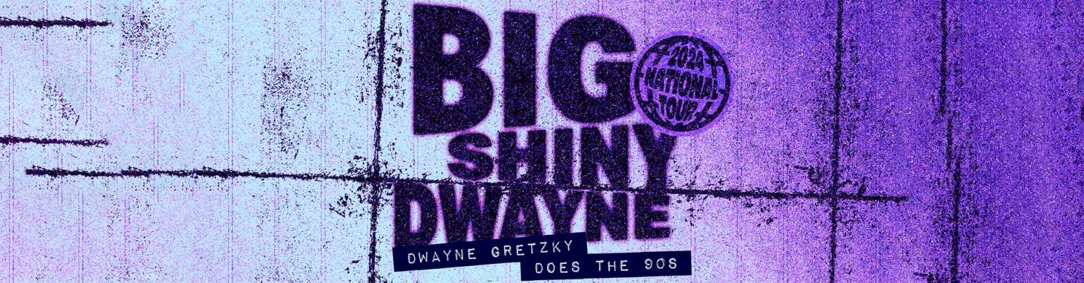 Dwayne Gretzky – SOLD OUT! – Maxwell's Concerts and Events